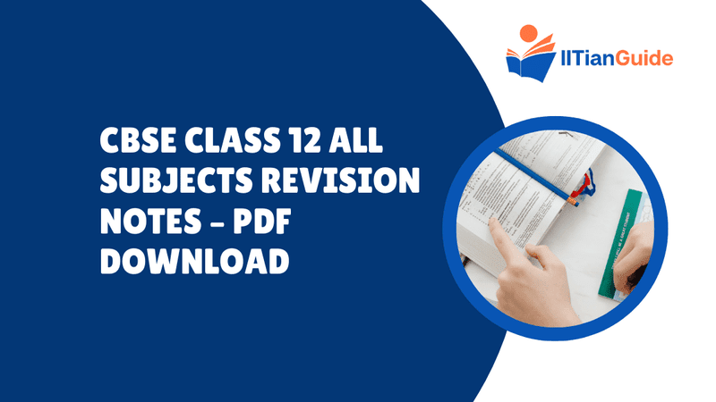 CBSE Class 12 Notes – PDF Download for All Subjects (NCERT-Based Study ...