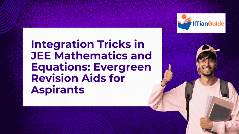 Integration Tricks in JEE Mathematics and Equations: Evergreen Revision ...